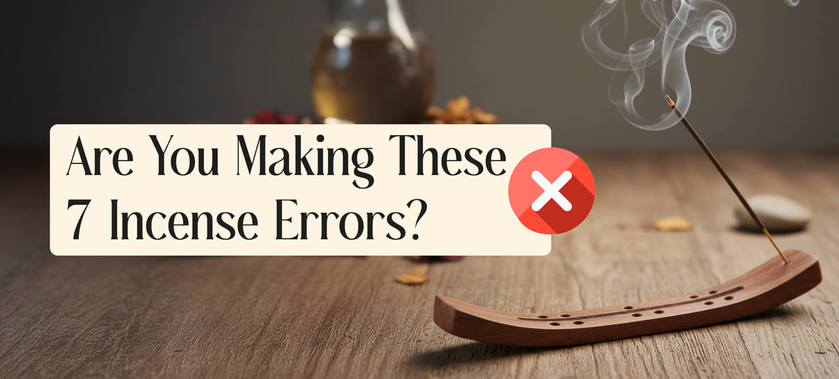 7 Common Incense Mistakes & How to Fix Them | IncenseSticks
